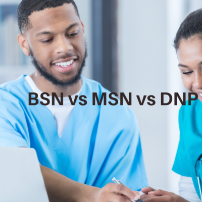 BSN, MSN and DNP: What's the Difference
